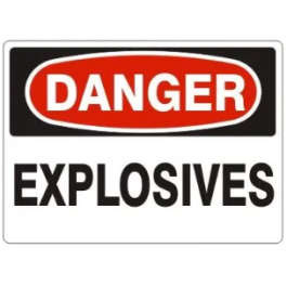 DANGER: EXPLOSIVES (Choose Size and Material)